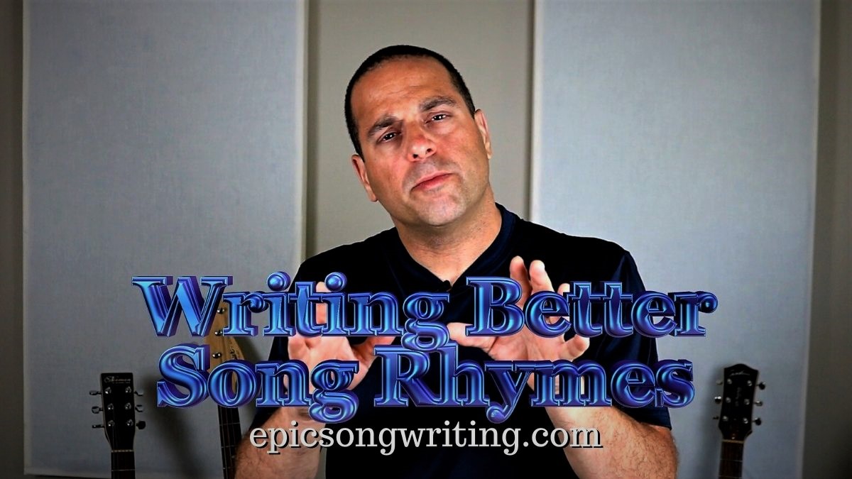 Writing Better Song Rhymes - EpicSongWriting.com